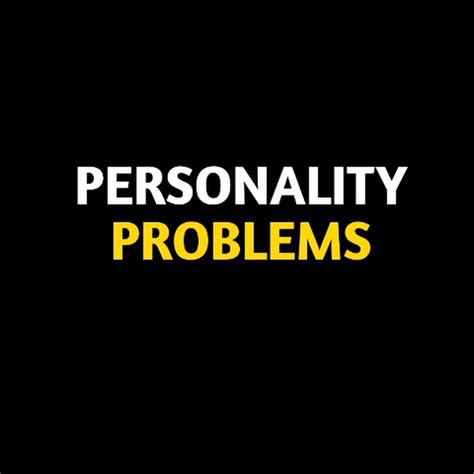 Personality Problems Youtube