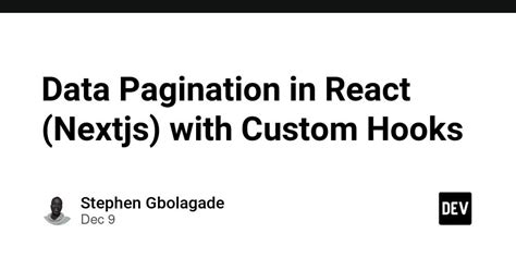 Data Pagination In React Nextjs With Custom Hooks Rdevto