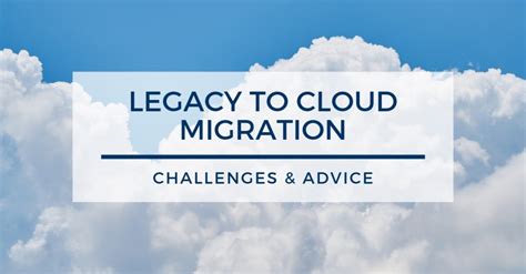 Legacy To Cloud Migration Challenges And Advice Profocus Technology