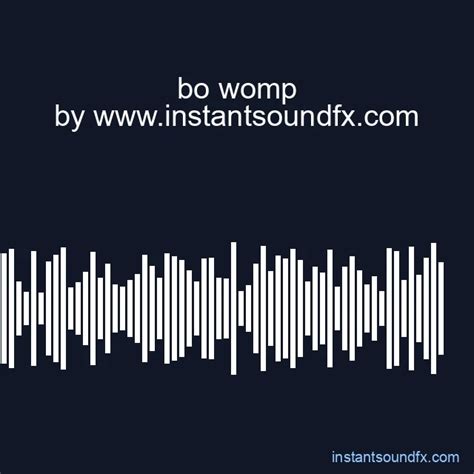 Bo Womp Instant Sound Fx