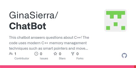 GitHub GinaSierra ChatBot This Chatbot Answers Questions About C The Code Uses Modern C