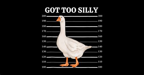 Goose Got Too Silly Funny Silly Goose Mugshot Got Too Silly Sticker