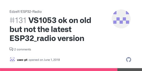 VS1053 Ok On Old But Not The Latest ESP32 Radio Version Issue 131 Edzelf ESP32 Radio GitHub