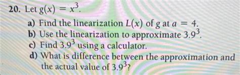 Solved 20 Let G X X3 A Find The Linearization L X Of G