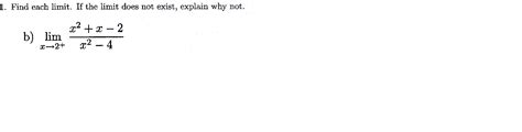 Solved Find Each Limit If The Limit Does Not Exist Explain Chegg