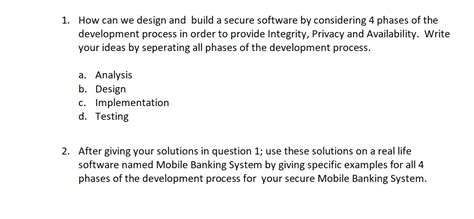 Solved 1 How Can We Design And Build A Secure Software By Chegg Com
