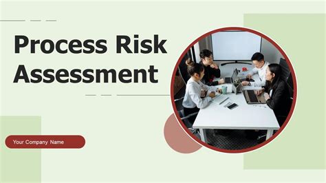 Process Risk Assessment Ppt Powerpoint Presentation Complete Deck With Slid
