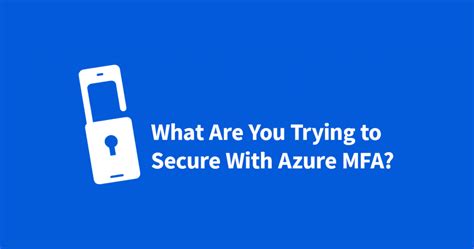Selection Of Azure MFA Option What To Secure Apps Rent