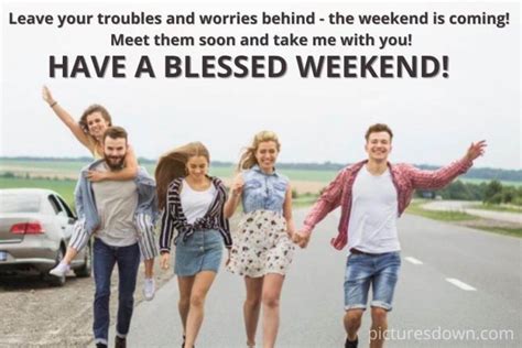 Have A Great Weekend Images And Happy Weekend Images Free