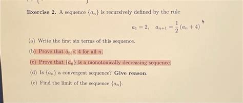 Solved Exercise A Sequence An Is Recursively Defined By Chegg