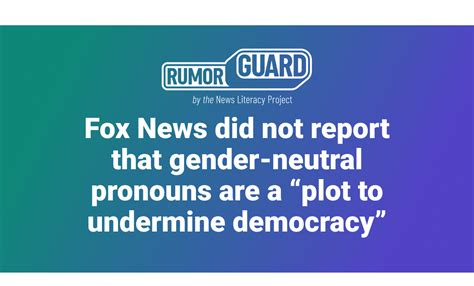 Fox News Did Not Report That Gender Neutral Pronouns Are A Plot To
