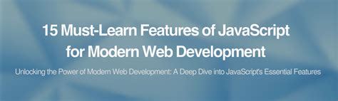 The Must Learn Features Of JavaScript For Modern Web Development Squareloops