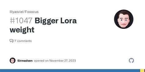 Bigger Lora Weight · Issue 1047 · Lllyasvielfooocus · Github