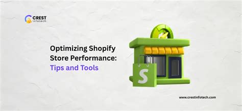 Optimizing Shopify Store Performance Tips And Tools Crest Infotech