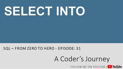Sql Tutorial Episode 31 Select Into Youtube