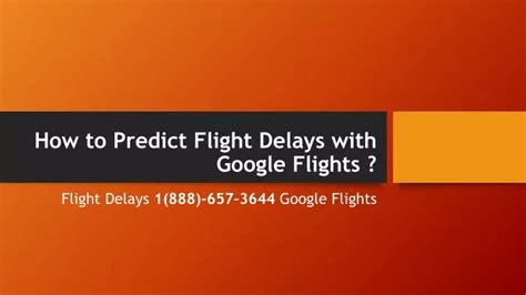PPT How To Predict Flight Delays With Google Flights PowerPoint Presentation ID