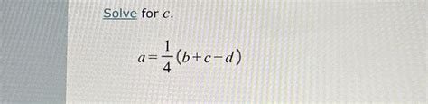 solved solve for c a 14 b c d