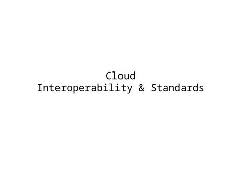 pptx cloud interoperability and standards scalability and fault