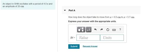 solved an object in shm oscillates with a period of 4 0 s