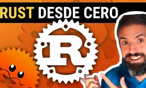 RUST FROM ZERO PRIMEROS PASOS con el lenguaje PROGRAMACIÓN Tutorial de Rust en español