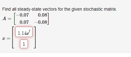 Solved Find All Steady State Vectors For The Given Chegg Com
