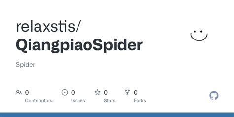 Github Relaxstis Qiangpiaospider Spider