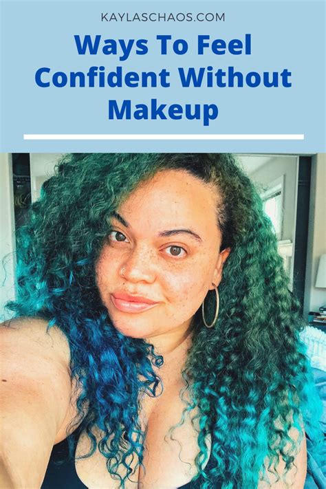 6 Ways To Feel Confident Without Makeup Kayla S Chaos