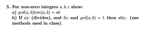 Solved 5. For non-zero integers a,b,c show: a) | Chegg.com