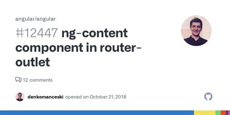 Ng Content Component In Router Outlet Issue Angular Angular GitHub
