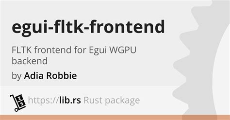 egui fltk frontend — rust gui 库 lib rs rust 包仓库