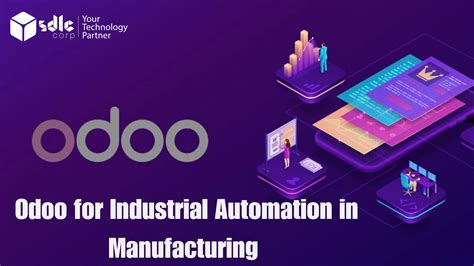 Odoo For Industrial Automation In Manufacturing Sdlc Corp