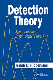 Detection Theory Applications And Digital Signal Processing St Edi