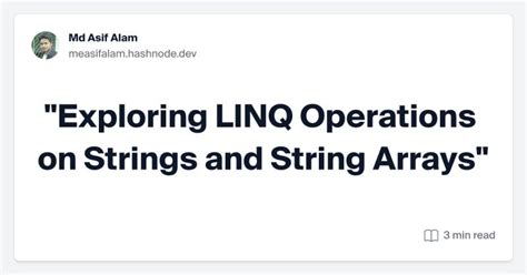 md asif alam on linkedin exploring linq operations on strings and