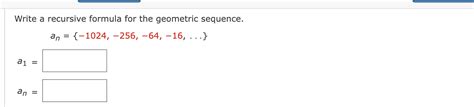 Solved Write A Recursive Formula For The Geometric Sequence Chegg