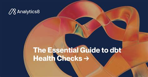 A Guide To Dbt Health Checks Analytics8