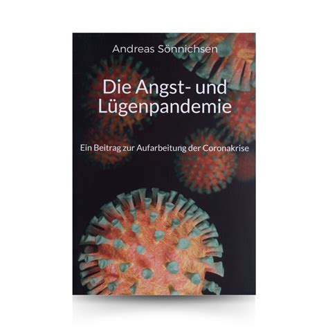 Die Angst Und Lügenpandemie I Andreas Sönnichsen Robert Franz Shop
