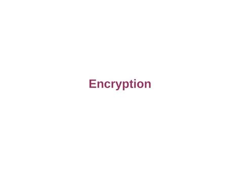 Ppt Encryption Introduction Computer Security Is The Prevention Of