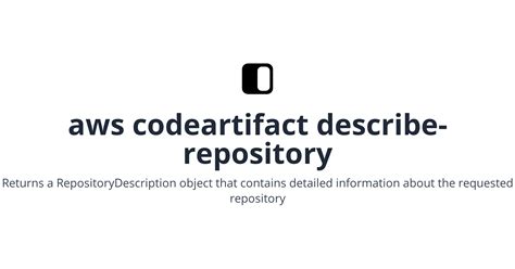 Aws Codeartifact Describe Repository Fig