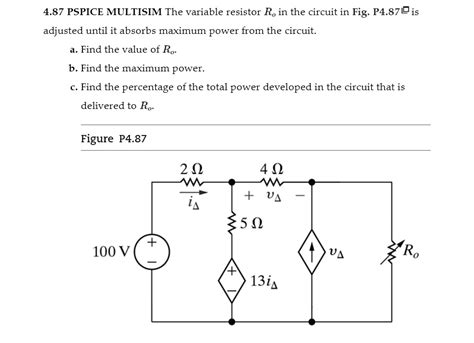 4 87 Pspice Multisim The Variable Resistor Ro In The Circuit In Fig P4 87 Is Adjusted Until It