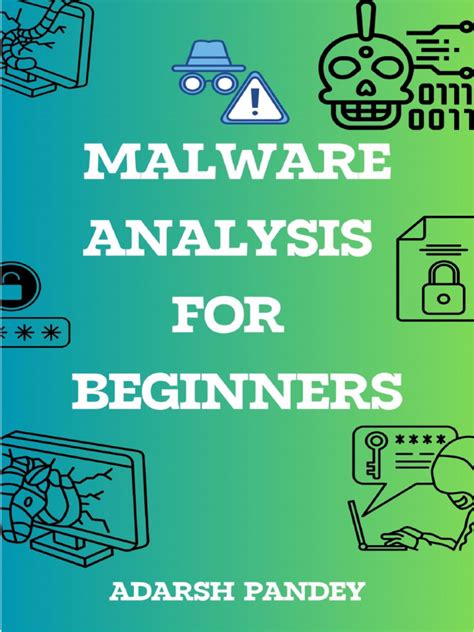 Malware Analysis For Beginners By Adarsh Pandey Pdf Malware