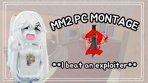 MM2 PC MONTAGE BEATING AN EXPLOITER YouTube