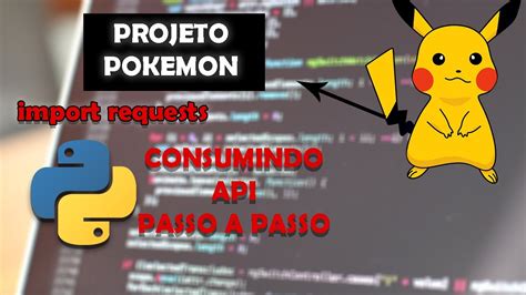 Projeto Pokemon Consumindo Apis Com Python Youtube