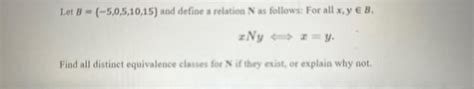 solved let b −5 0 5 10 15 and define a relation n as