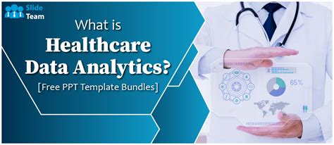 What Is Healthcare Data Analytics Free Ppt Template Bundles