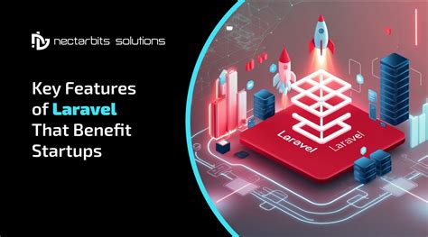 Key Features Of Laravel That Benefit Startups