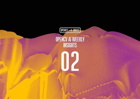 Phil Nelson On Linkedin Blog Week 34 Opencv Ai Weekly Insights