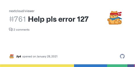 help pls error 127 · issue 761 · nextcloud viewer · github
