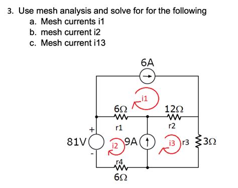 solved 3 use mesh analysis and solve for for the following
