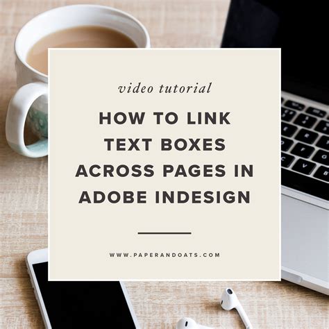 How To Link Text Boxes Across Multiple Pages For Text Overflow In Adobe
