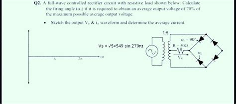 solved a full wave controlled rectifier circuit with resistive load